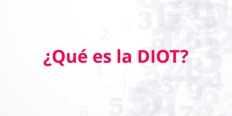 DIOT: Registro de operaciones fiscales en México